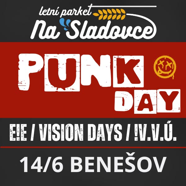 Punk Day - E!E / VISION DAYS / !V.V.Ú. - Předprodej vstupenek s iDNES.cz
